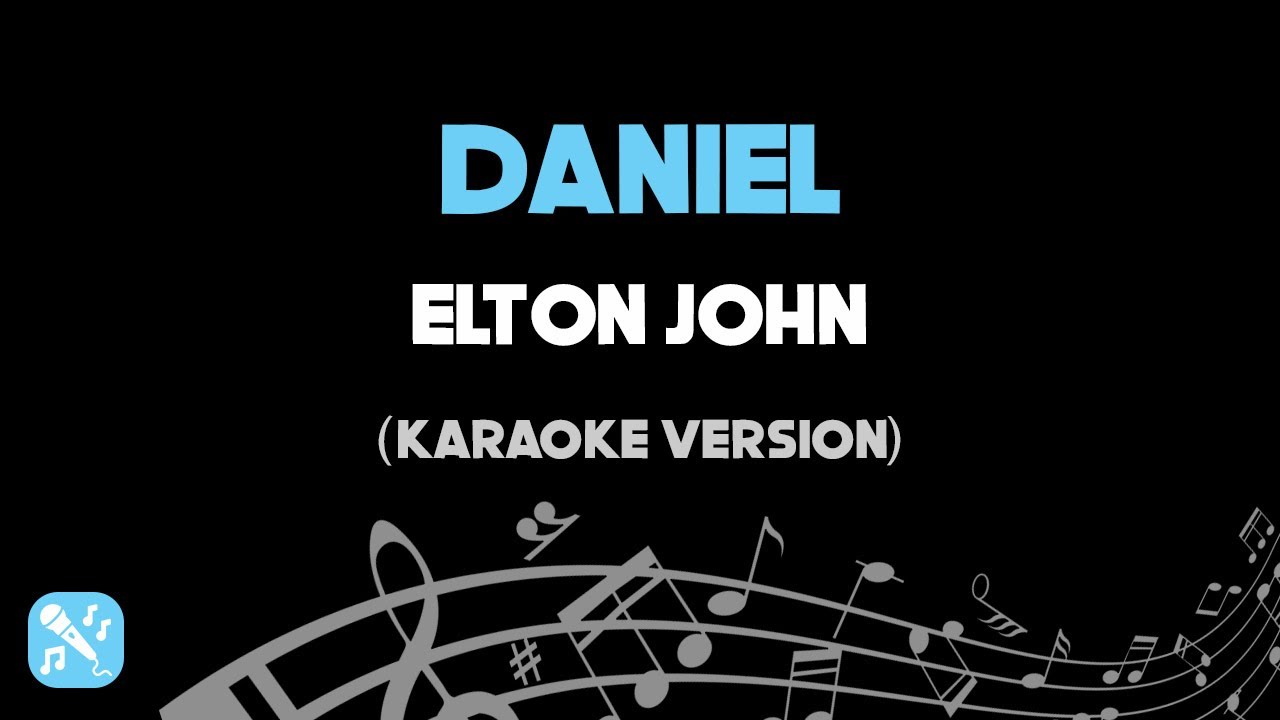 Daniel - Elton John (Karaoke Version HD) - YouTube