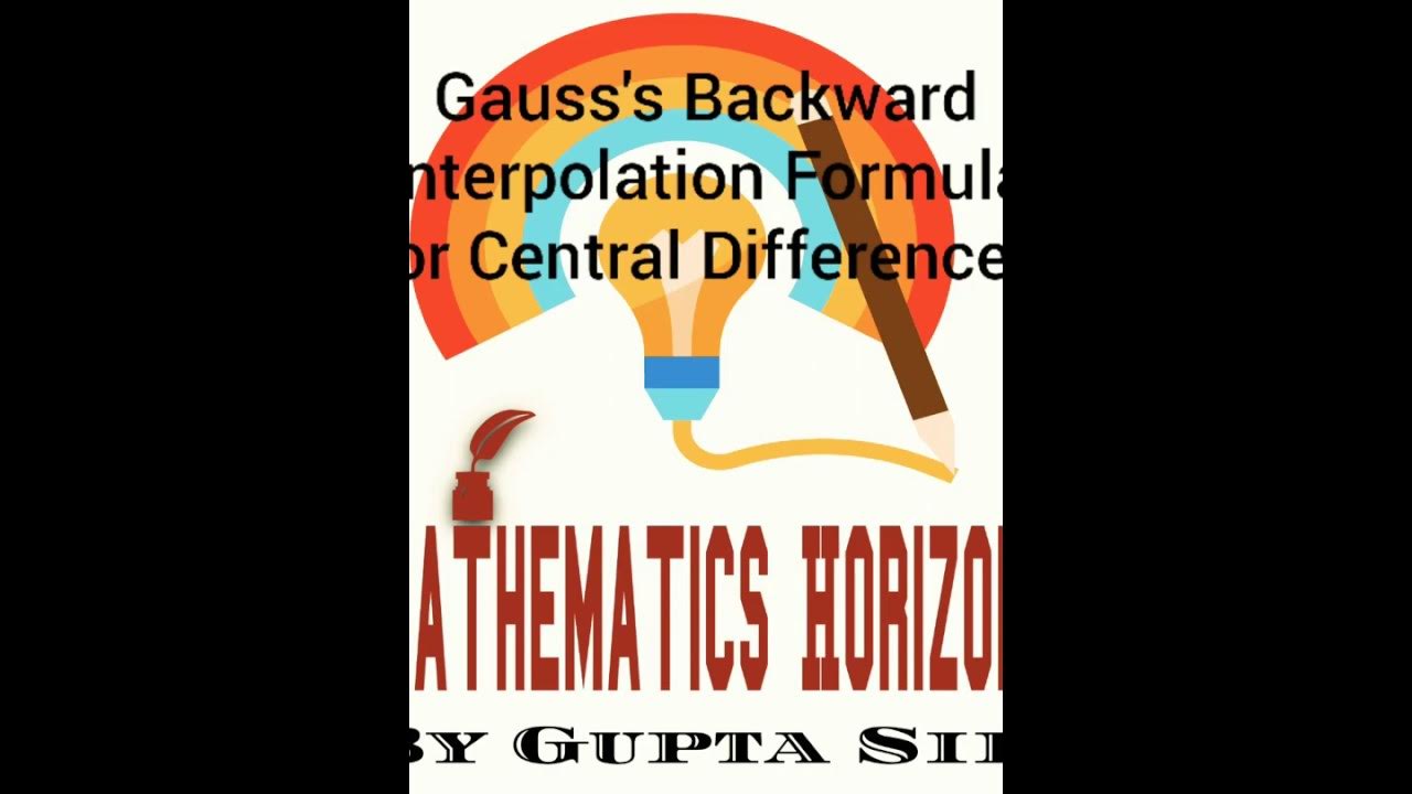 #79 Gauss's Backward Interpolation Formula for Central Differences ...