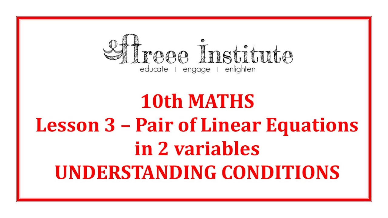 10th Maths - L 3 Pair of Lin Equations in 2 Variables - CONDITIONS FOR ...
