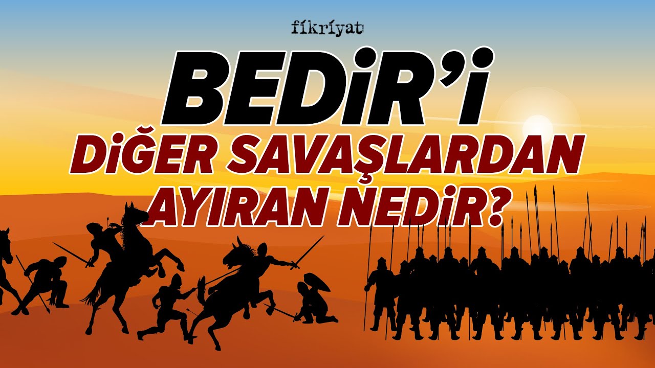 Bedir Savaşı : Savaşın da bir ahlakı vardır - YouTube