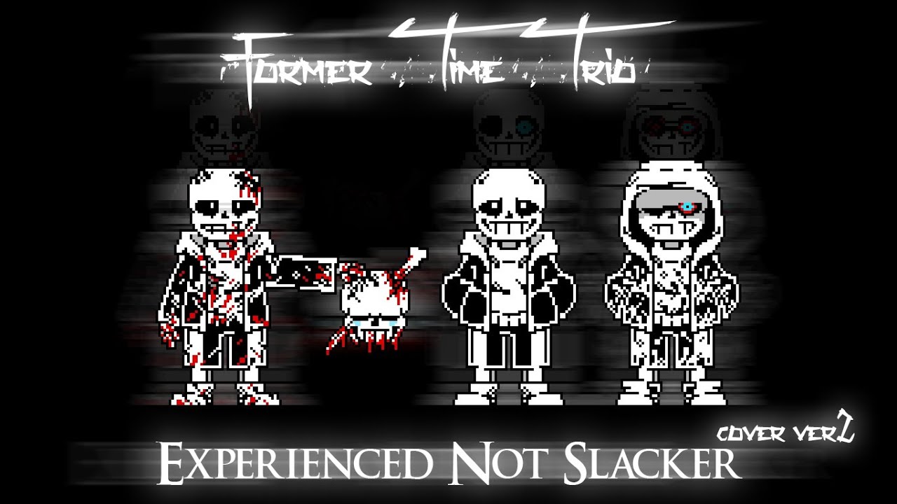Former Time Trio OST : 006 - Experienced Not Slackers [Cover ver.2 ...