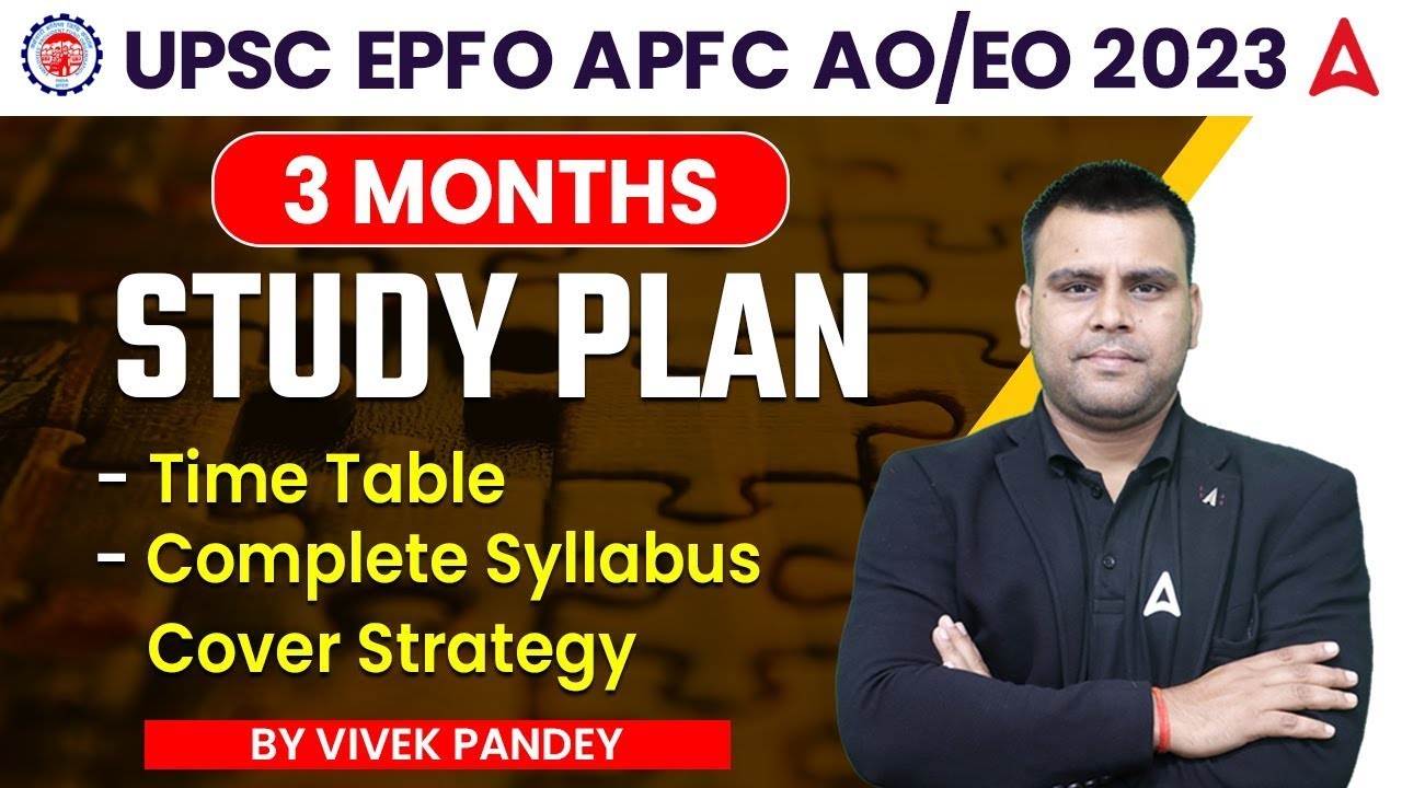 UPSC EPFO APFC & EO/AO 2023 | 3 Months Study Plan, Time Table, Complete ...