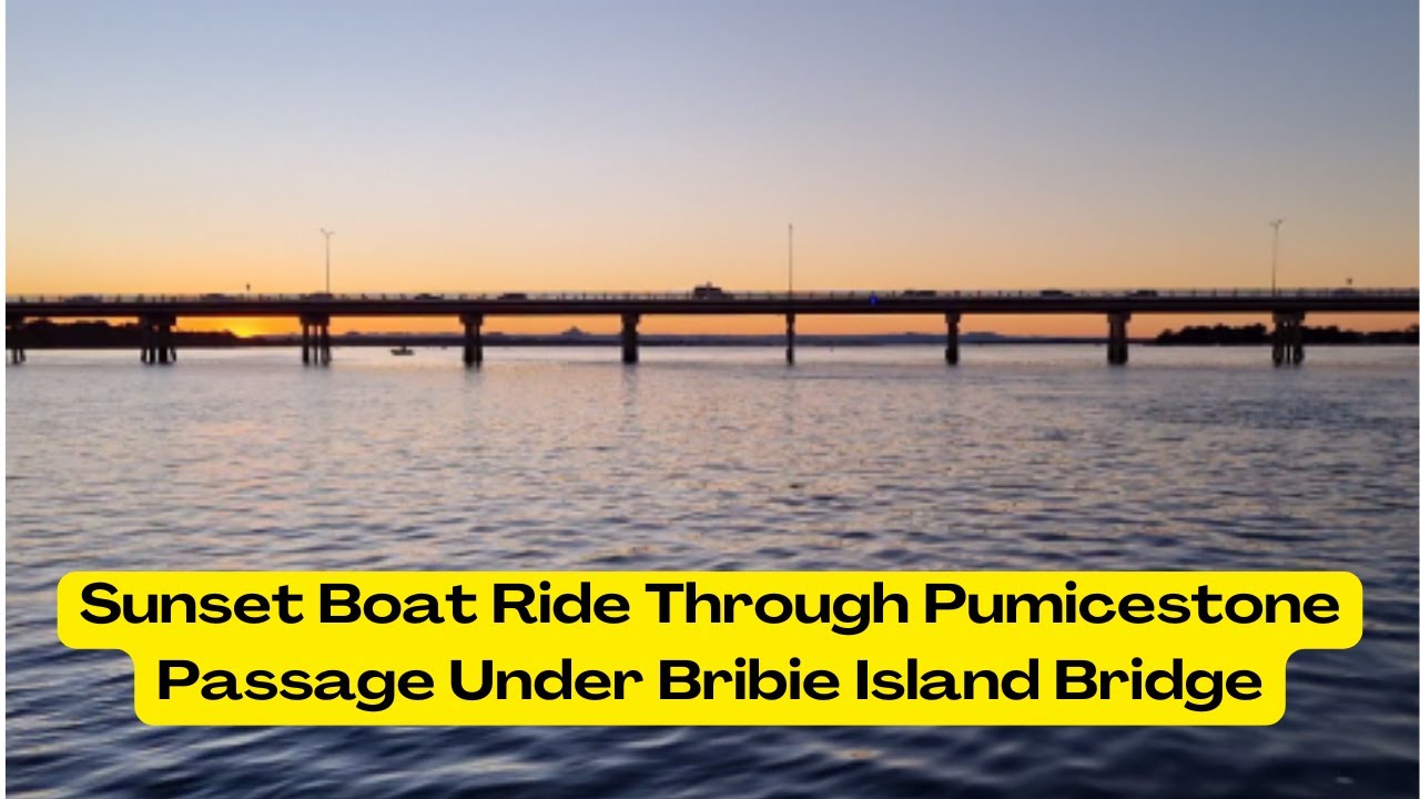 Sunset Boat Ride Under Bribie Island Bridge - Stunning Views of Glass ...