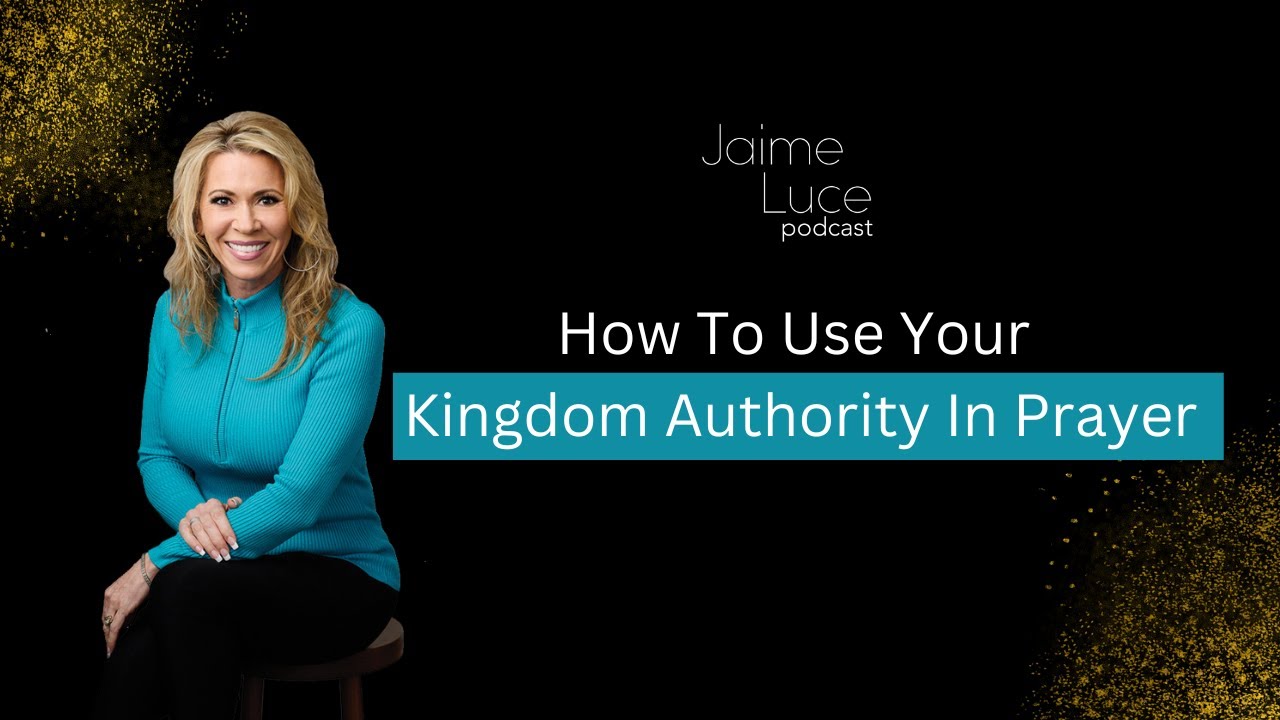 How To Use Your Kingdom Authority In Prayer - YouTube
