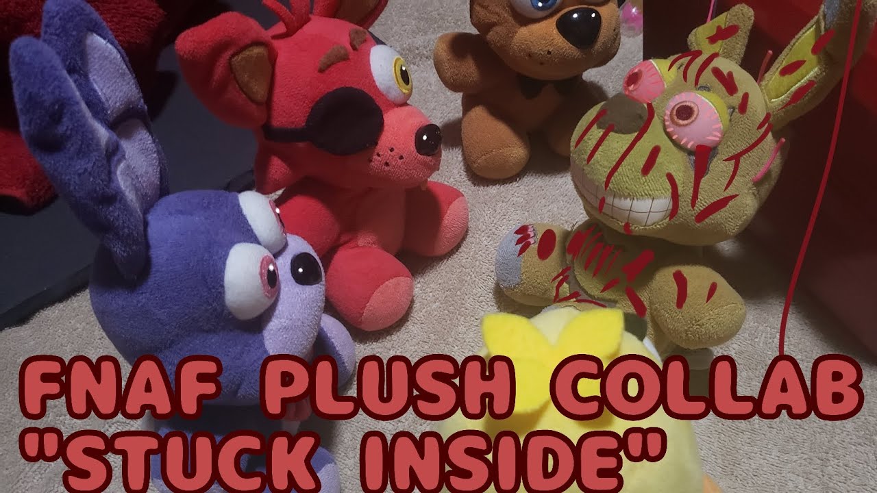 "Stuck Inside" FNAF Plush Collab map (OPEN) (9/13 Claimed) (4/13 ...