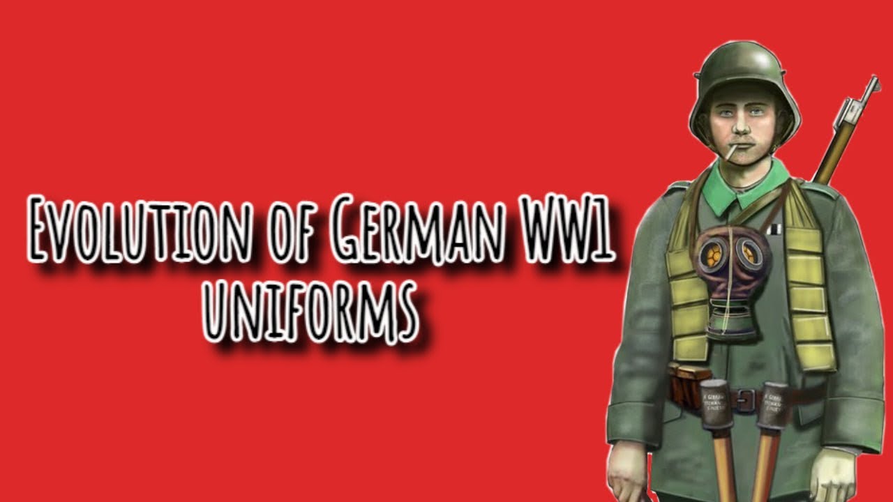 Episode 13 - Evolution of German uniforms in WW1 - YouTube
