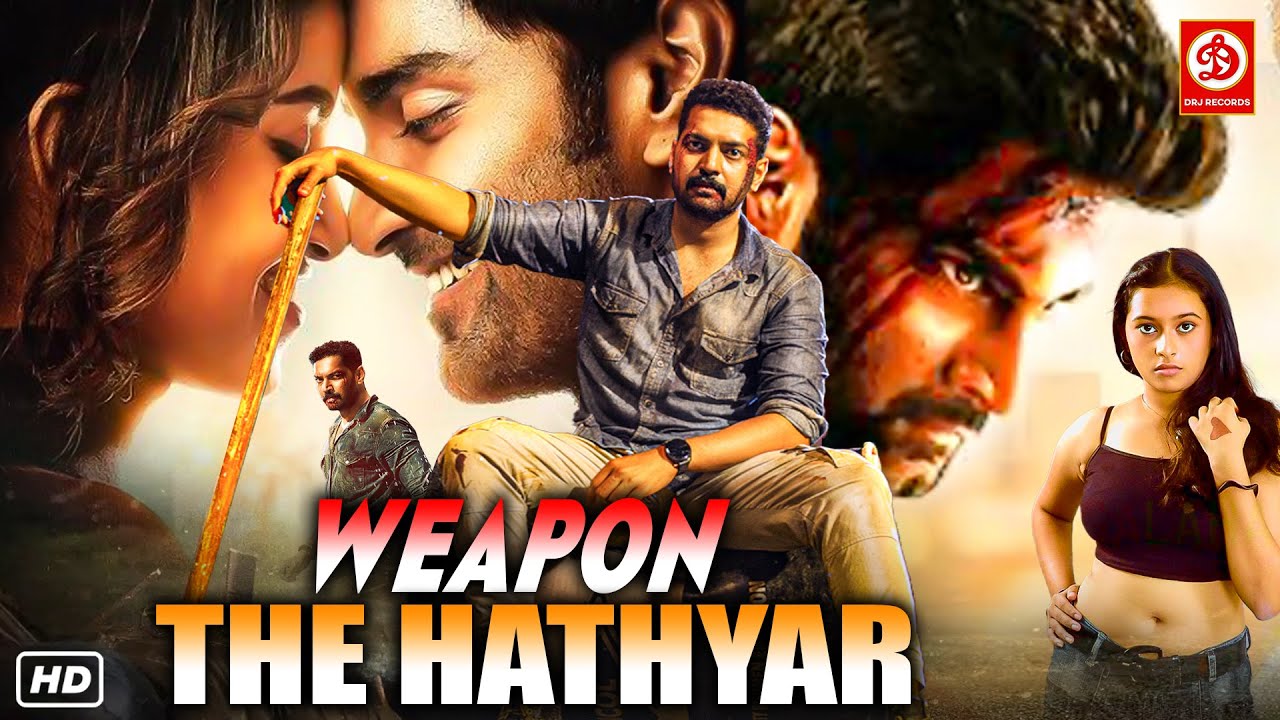 Weapon The Hathyar New Released Hindi Dub Action Movie 2024 || Atharvaa ...
