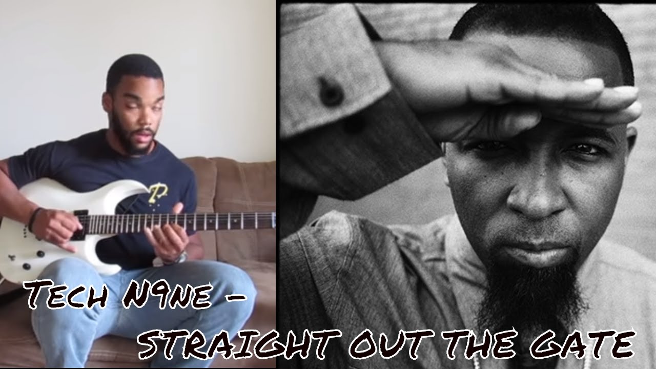 Tech N9ne - STRAIGHT OUT THE GATE - Guitar Freestyle By Tha Chef - YouTube