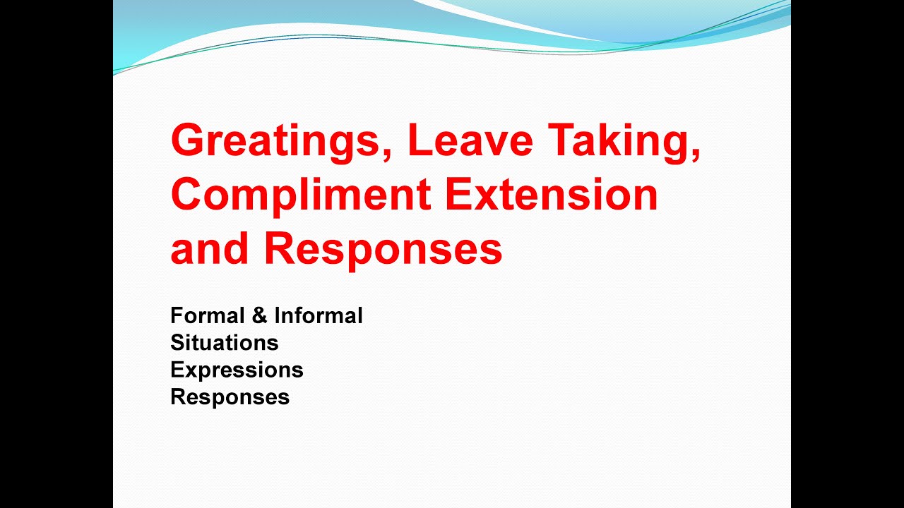 Greetings, Leave Taking, Compliment Extension and Responses I MANUU ...