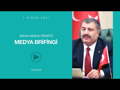 DÜNYA SAĞLIK ÖRGÜTÜ MEDYA BRİFİNGİ