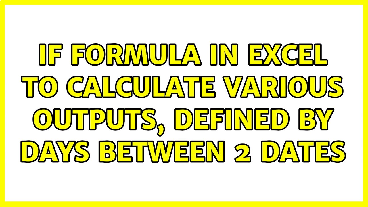IF Formula In Excel To Calculate Various Outputs Defined By Days IF Formula In Excel To Calculate Various Outputs Defined By Days