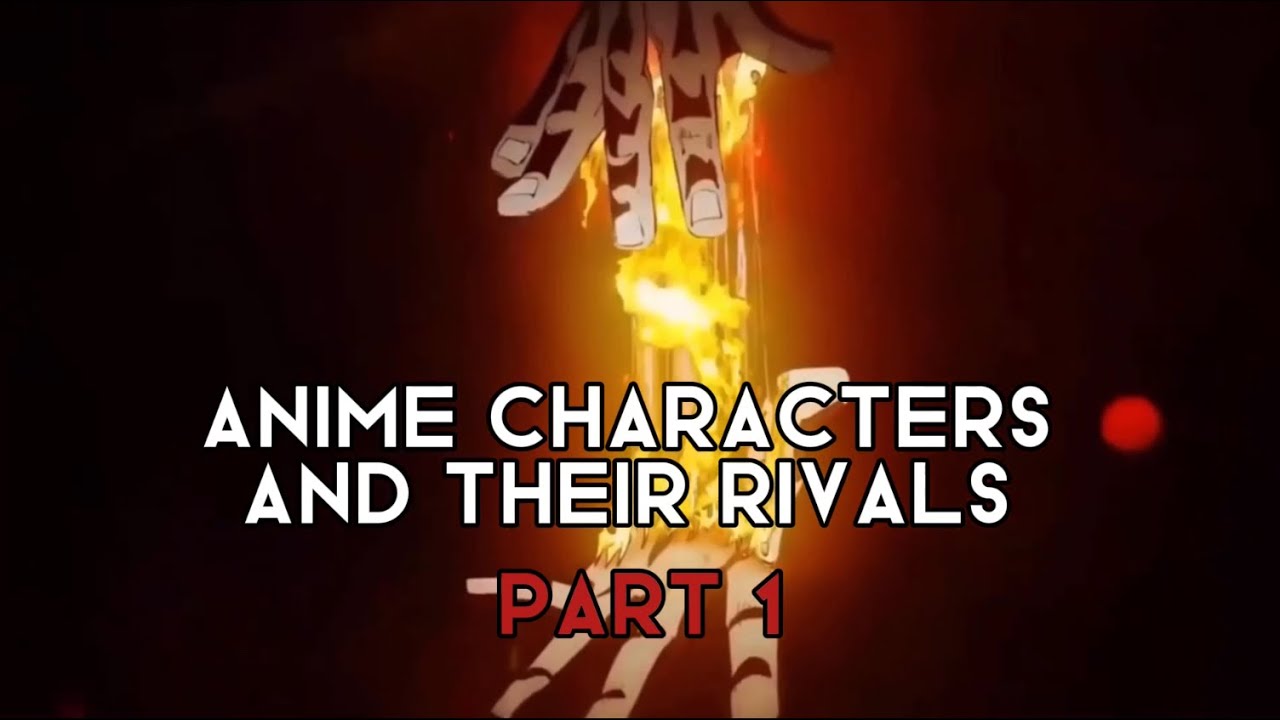Anime characters and their rivals (part 1) - YouTube
