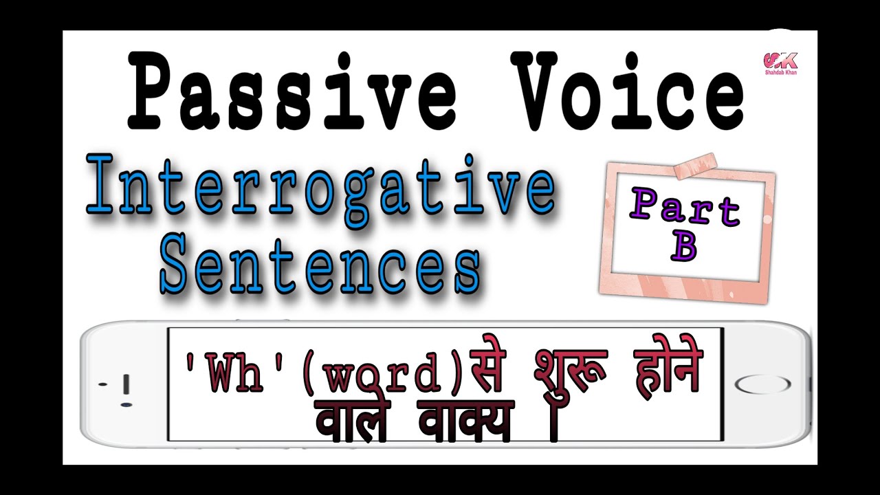 4 Passive Voice Of Interrogative Sentences active And Passive Voice 4-passive-voice-of-interrogative-sentences-active-and-passive-voice