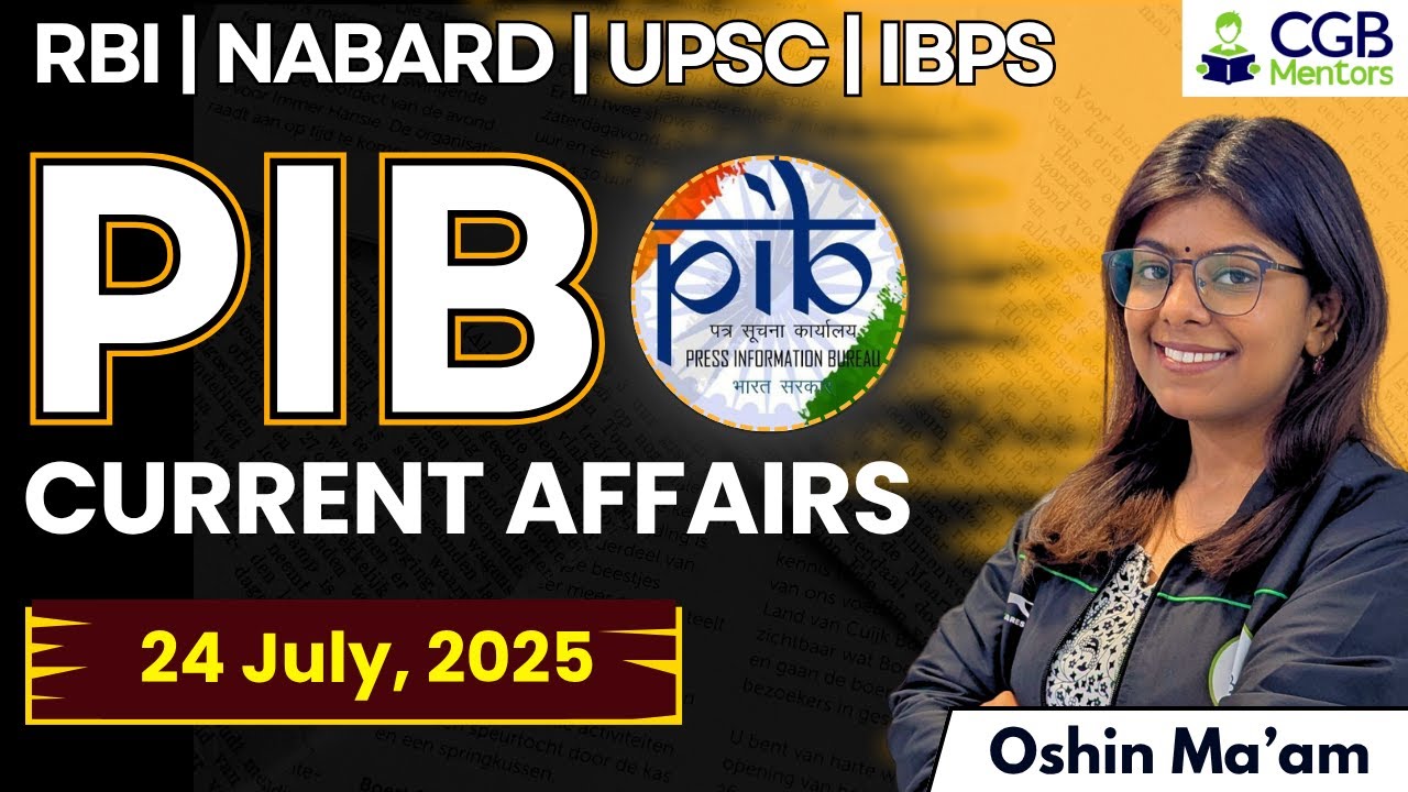 PIB Summary 24th July | PIB 2025 | PIB Current Affairs | RBI Grade B ...