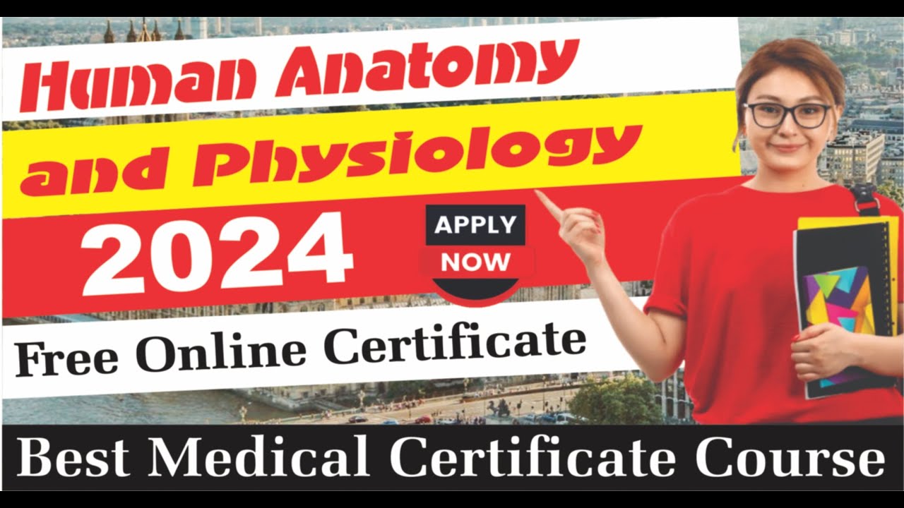 Free Certificate Course in Human Anatomy and Physiology | Learn & Earn ...