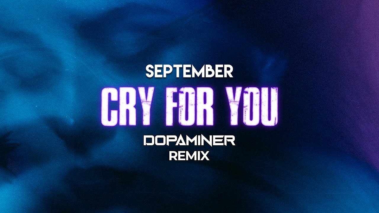 September - Cry For You (Dopaminer HYPERTECHNO Remix) - YouTube