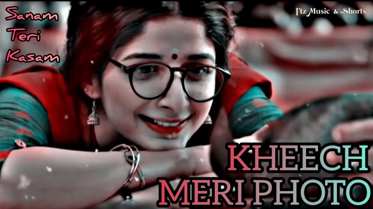 Kheech Meri Photo | Sanam Teri Kasam | Himesh Reshammiya |#trending ...