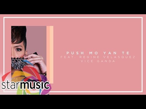 Vice Ganda - Push Mo Yan Te feat. Regine Velasquez (Audio) 🎵 - YouTube