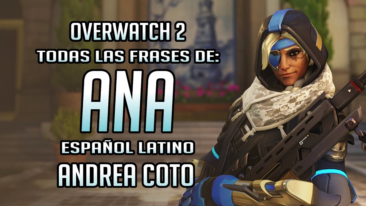 Overwatch 2 - Todas las frases de Ana (Español Latino) - YouTube