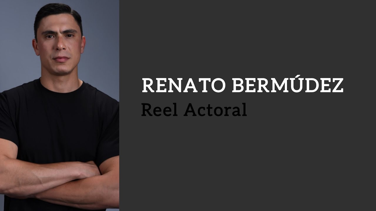Renato Bermúdez - Reel Actoral - YouTube
