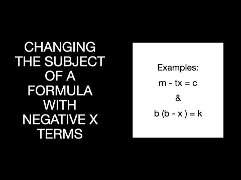 Changing the Subject of a Formula with Negative X Terms - YouTube