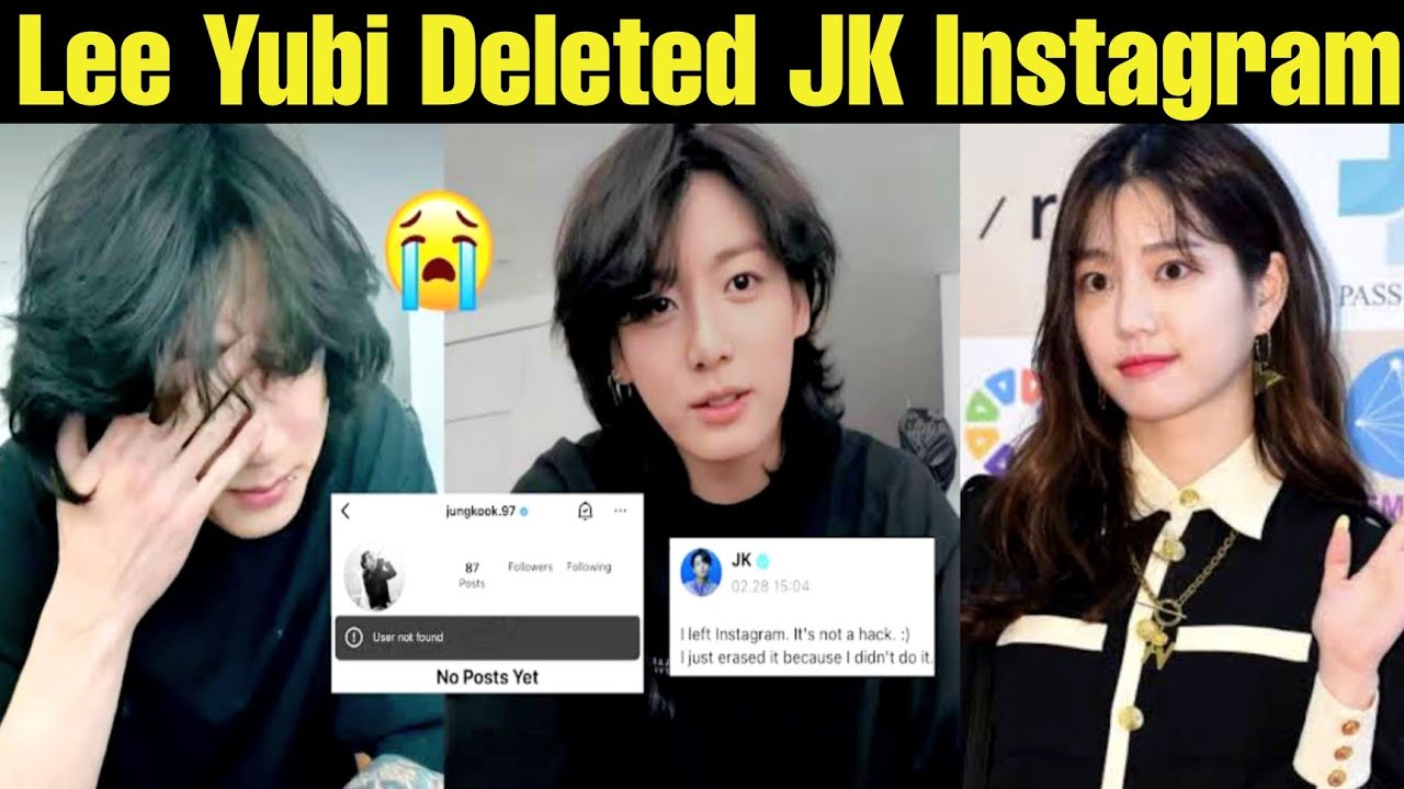 Lee Yubi के कारण Jungkook ने Instagram Delete किया 😫 Jungkook Instagram ...