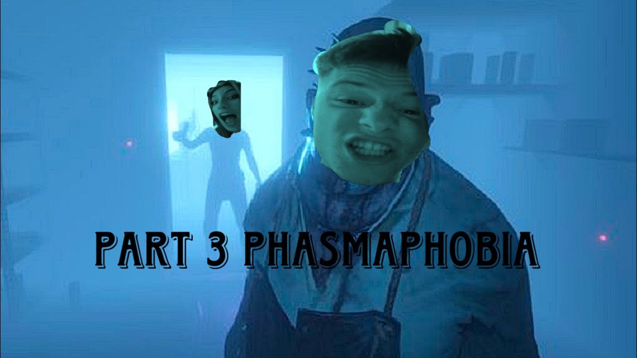 Part 3. Phasmaphobia - YouTube