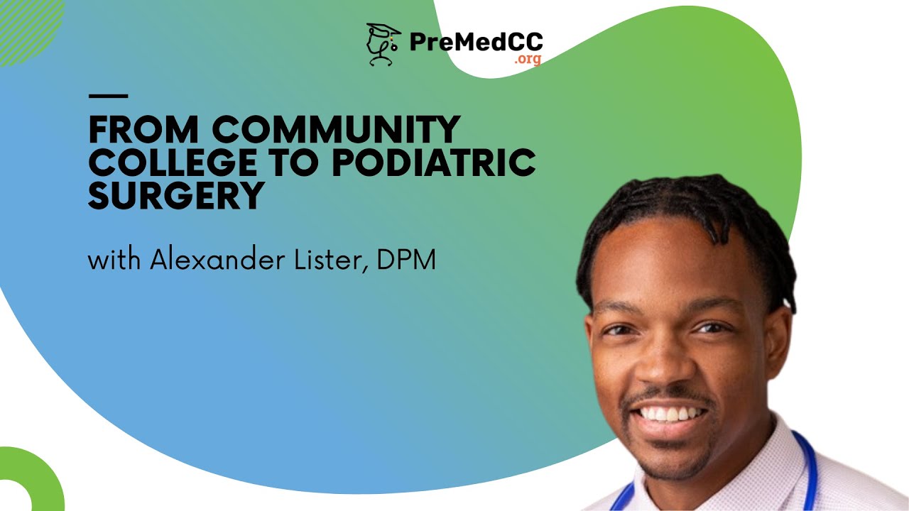 From Community College to Podiatric Surgery - Alexander Lister, DPM ...