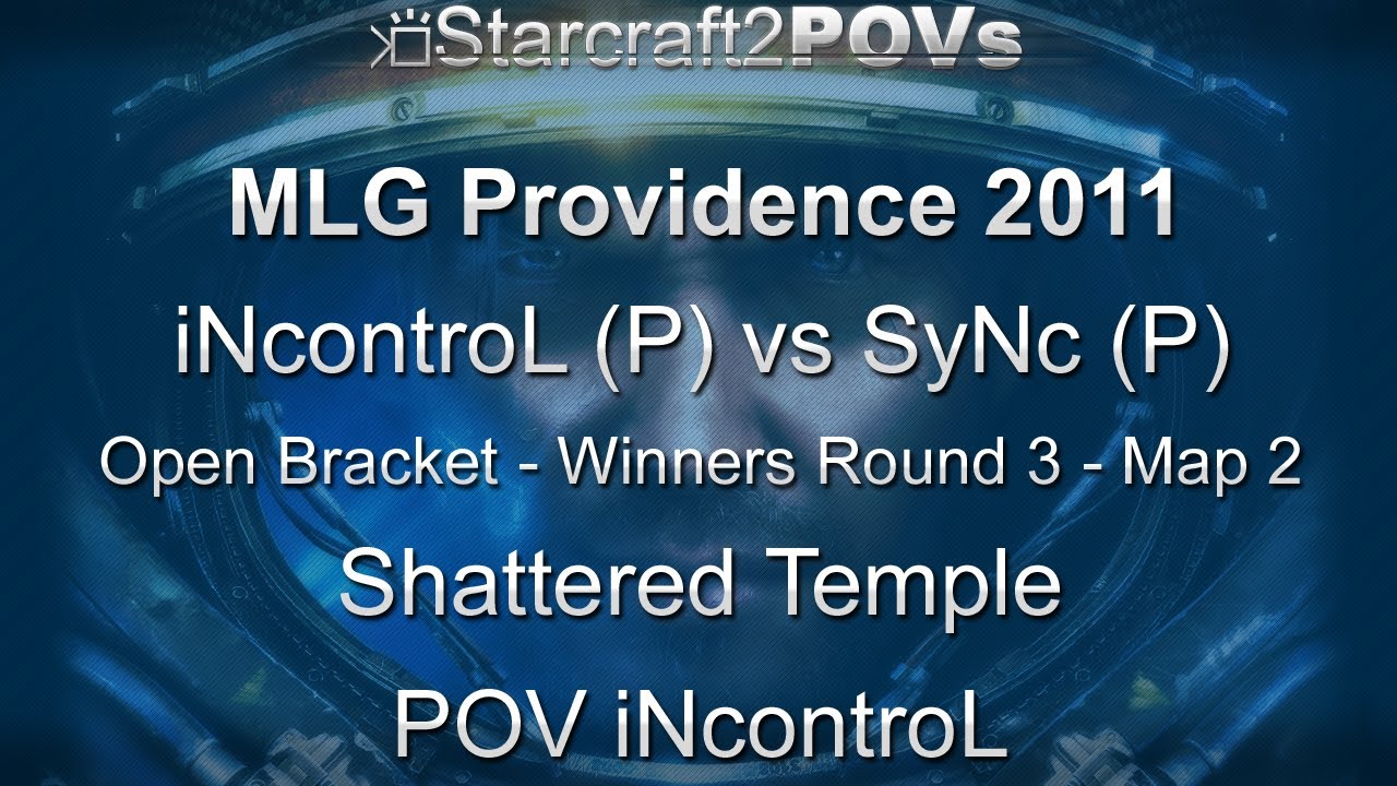 SC2 WoL - MLG Providence 2011 - iNcontroL vs SyNc - OB WR3 - Map 2 ...