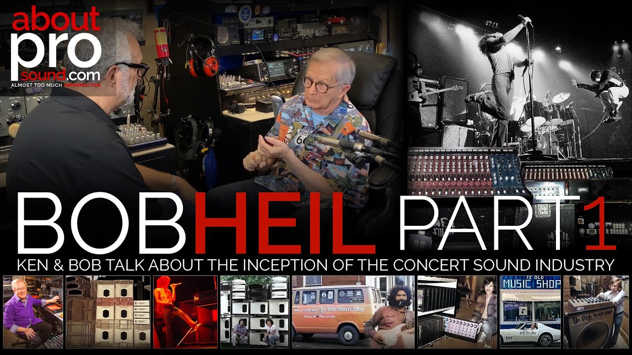 Bob Heil - Touring Sound Pioneer Part 1 (The Who US Tour PA 1971-74 ...