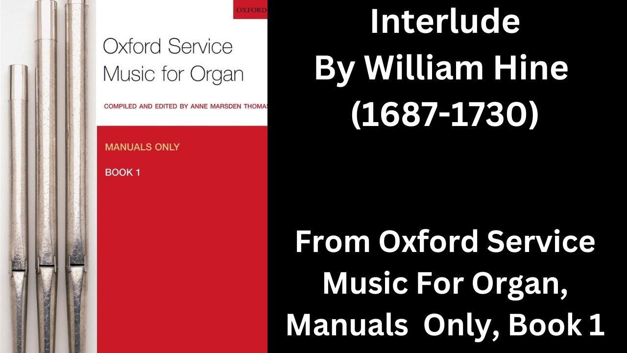 Interlude by William Hine (1687-1730) - From Oxford Service Music For ...