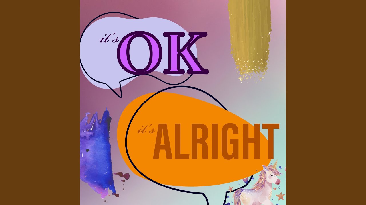 OK Alright - YouTube