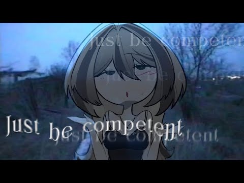 just be competent :3 - YouTube