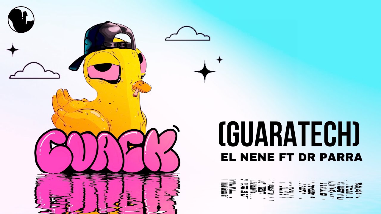 CUACK EL NENE FT DR PARRA ( GUARATECH ) #edit #guaratech #guaracha # ...