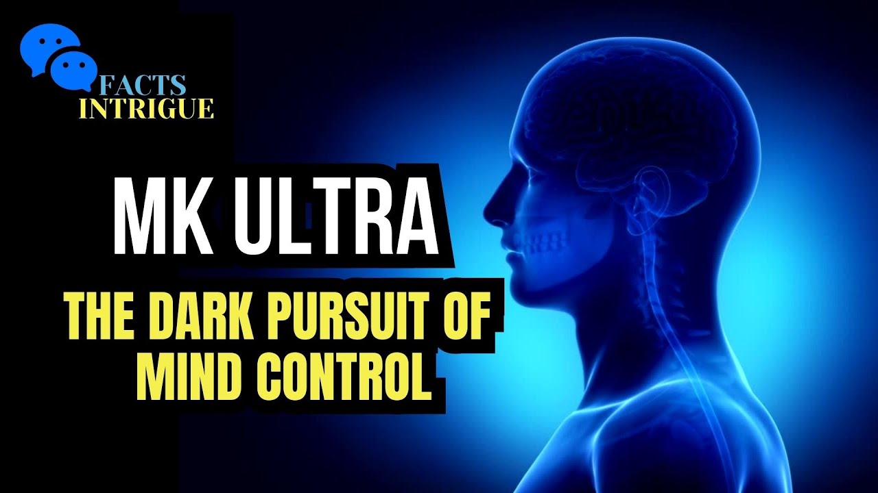 MK ULTRA: The Shocking Truth Behind the Dark Pursuit of Mind Control ...