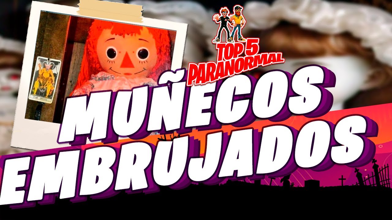 Top 5 Muñecos Embrujados! Terror al limite! #miedo - YouTube