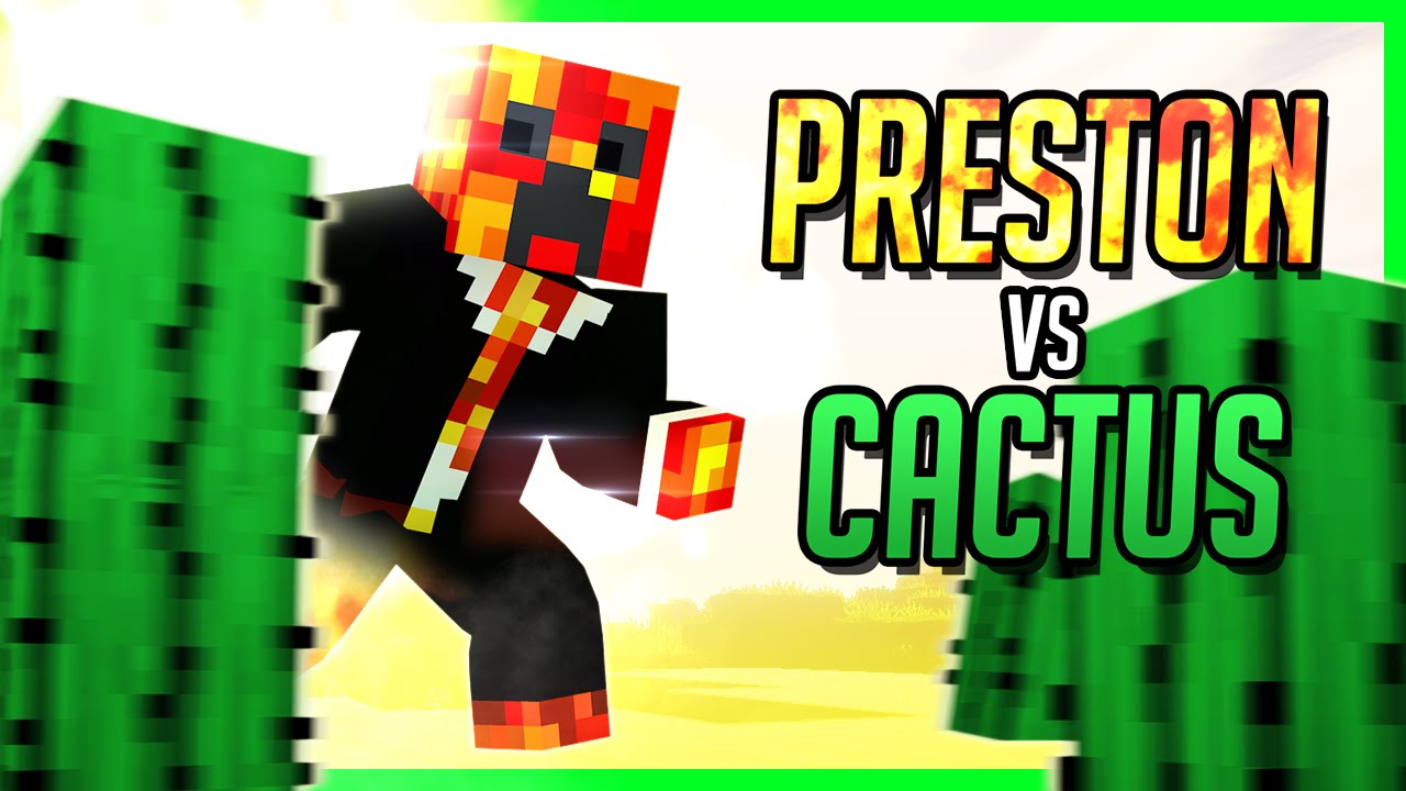 PrestonPlayz vs Cactus (Minecraft YouTubers Battle) - YouTube