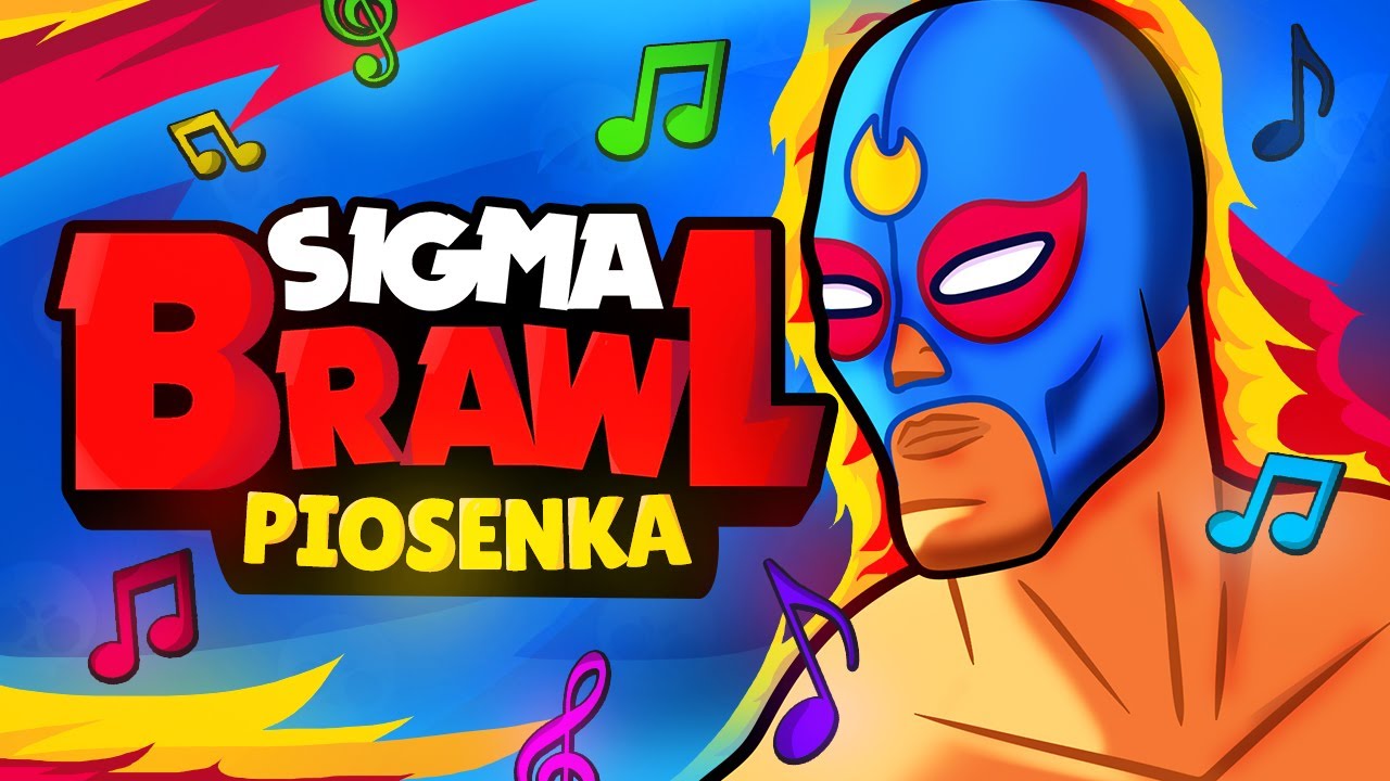 SIGMA BRAWL - BRAWL STARS *PIOSENKA* - przemekbestgames - YouTube
