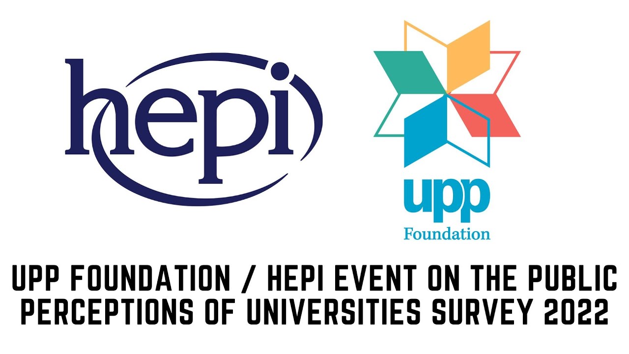 UPP Foundation / HEPI event on the Public Perceptions of Universities ...