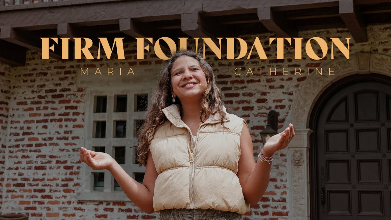 Firm Foundation - Maria Catherine (Cover) - YouTube
