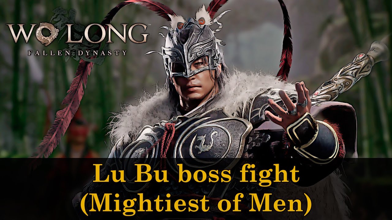 Wo Long: Fallen Dynasty - Lu Bu boss fight (Mightiest of Men ...