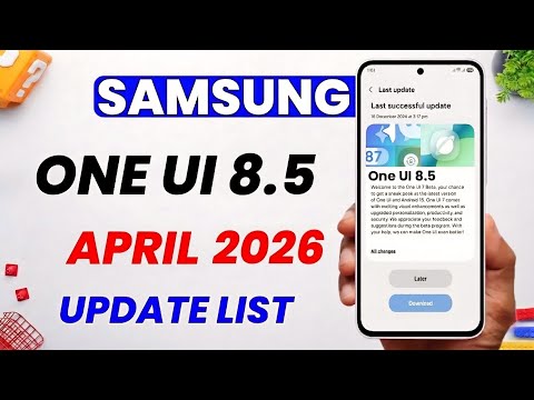 Samsung One UI 8.5 Android 16 : Update List April 2026 | S24 S23 S24 FE A56 A55 A36 A35 A34 A16 M35