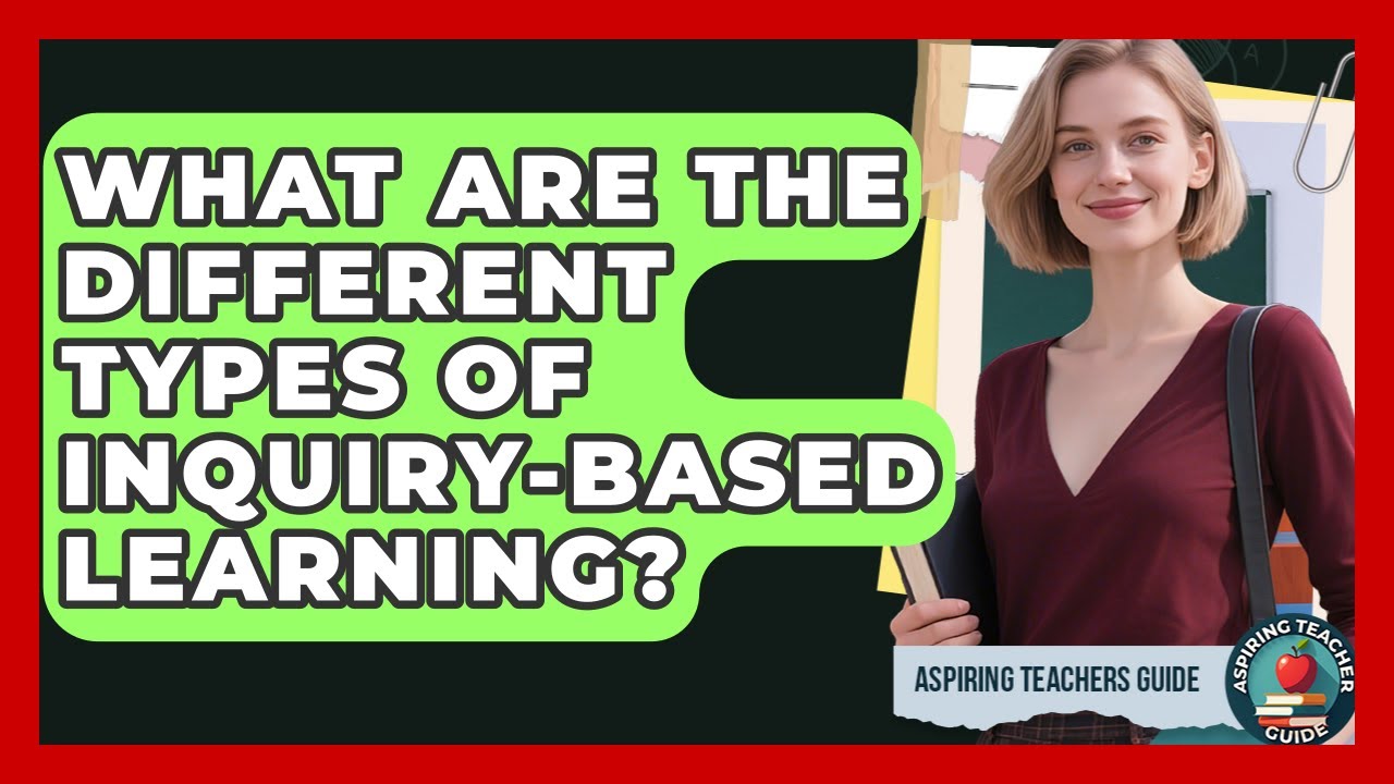 What Are The Different Types Of Inquiry-Based Learning? - Aspiring ...