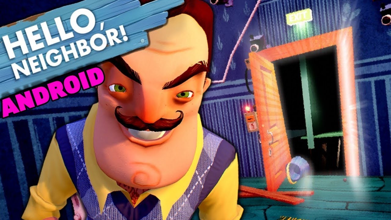 Hello Neighbor Android [ İlk Bakış ] - YouTube
