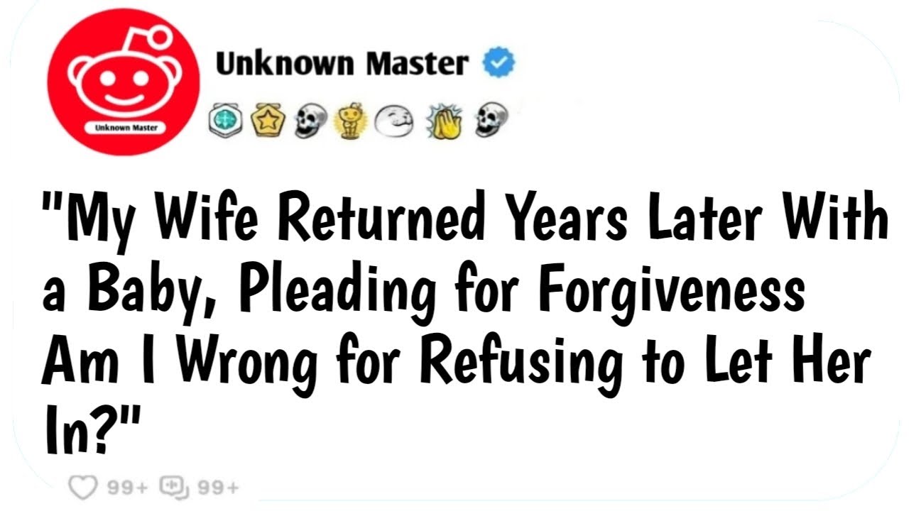[Full Story] My Wife Returned Years Later With a Baby, Pleading for ...