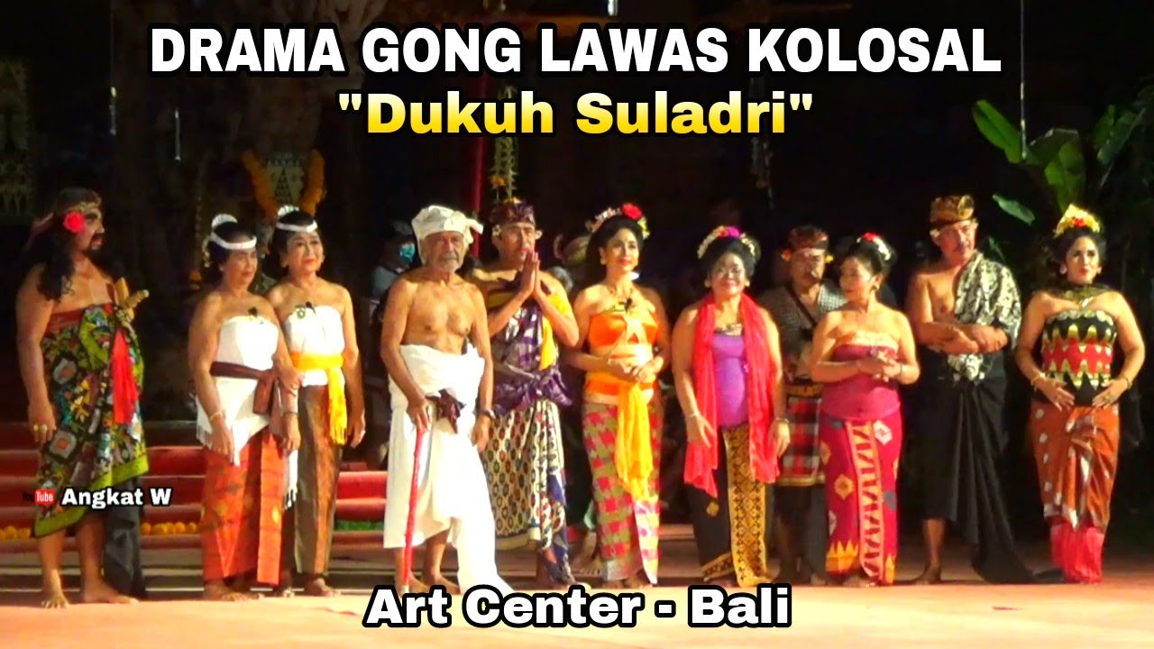 Drama Gong Lawas Legend Kolosal "Dukuh Suladri" - Art Center Bali - YouTube
