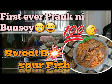 Sweet and Sour Tilapia ala bicol😋/First Ever Prank sakin ni Bunsoy😁👌🤙 ...