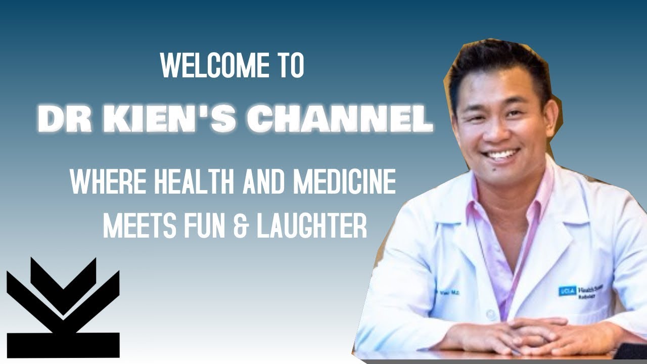 WELCOME TO DR KIEN'S CHANNEL/HEALTH & MEDICINE meets FUN & LAUGHTER ...