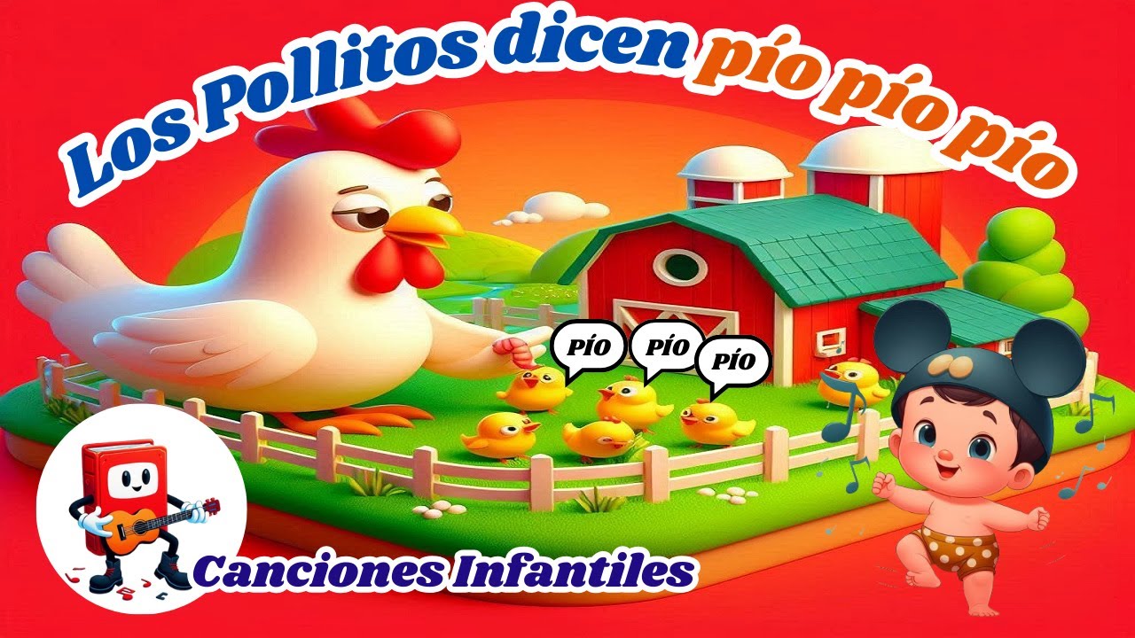 LOS POLLITOS DICEN PÍO PÍO PIO. - Canciones Infantiles. - YouTube