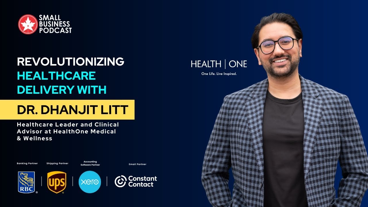 Revolutionizing Healthcare Delivery with Dr. Dhanjit Litt - YouTube